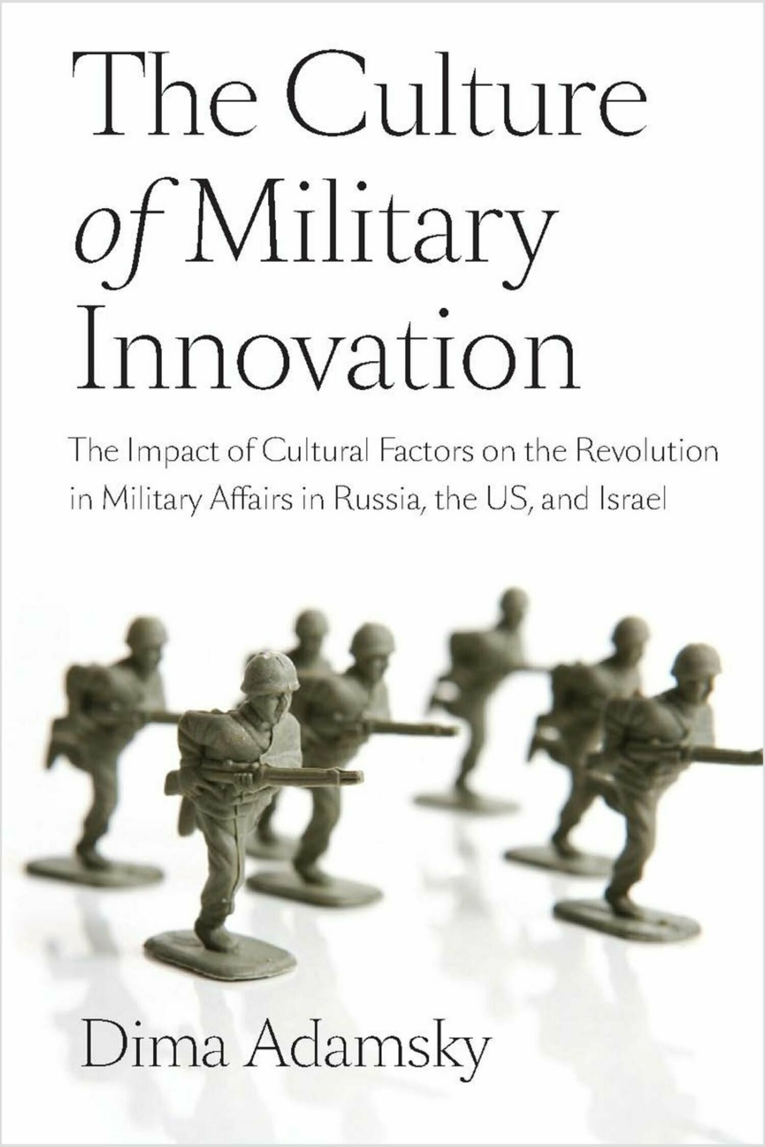 The Culture of Military Innovation: Excerpt & More | Stanford ...