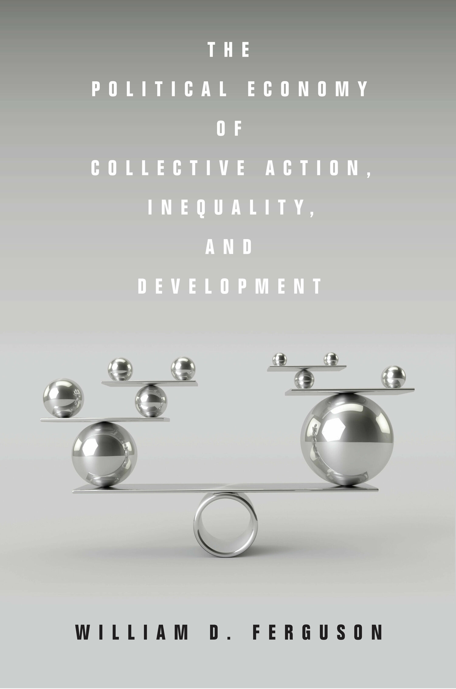 The Political Economy of Collective Action, Inequality, and Development ...